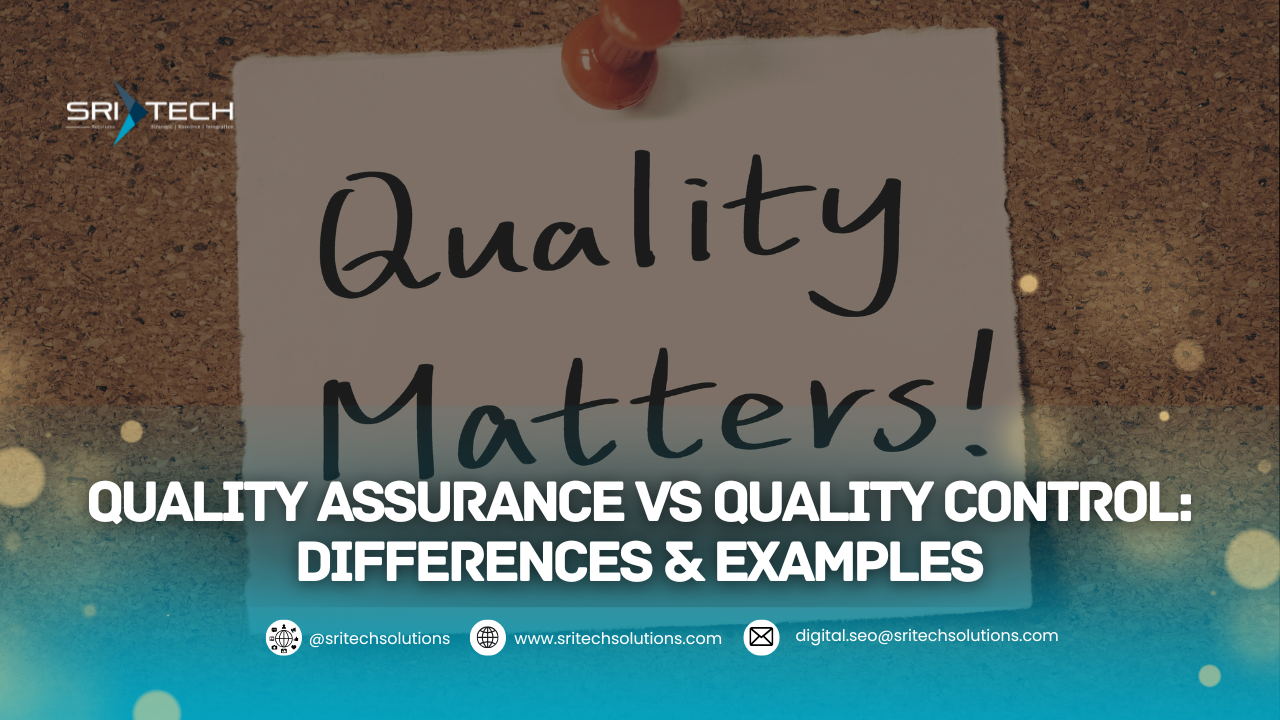 Quality Assurance vs Quality Control: Differences & Examples - SRI Tech ...